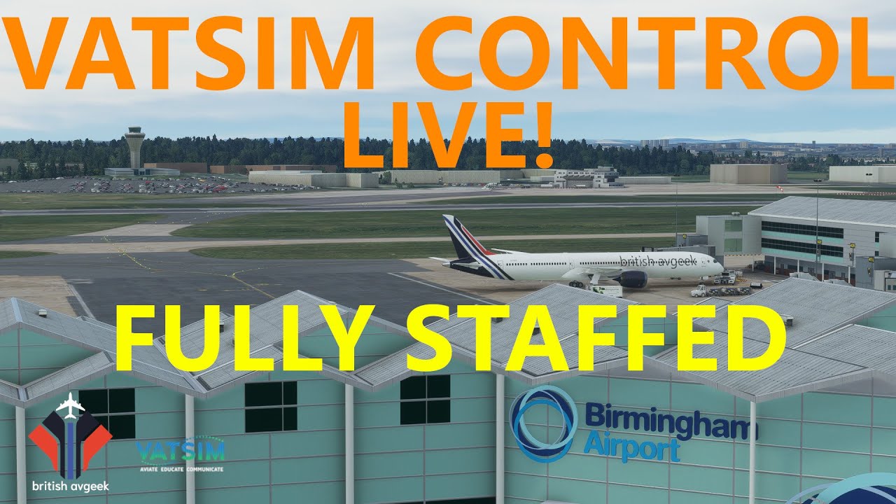 VATSIM Controlling LIVE with MSFS 2020 Tower View - Birmingham Airport ...