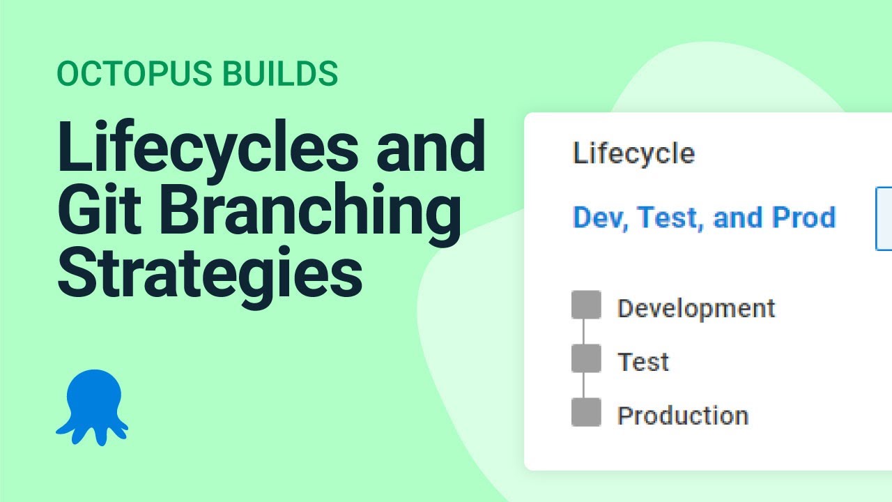 Lifecycles and git Branching Strategies (Octopus Builds #12) - YouTube