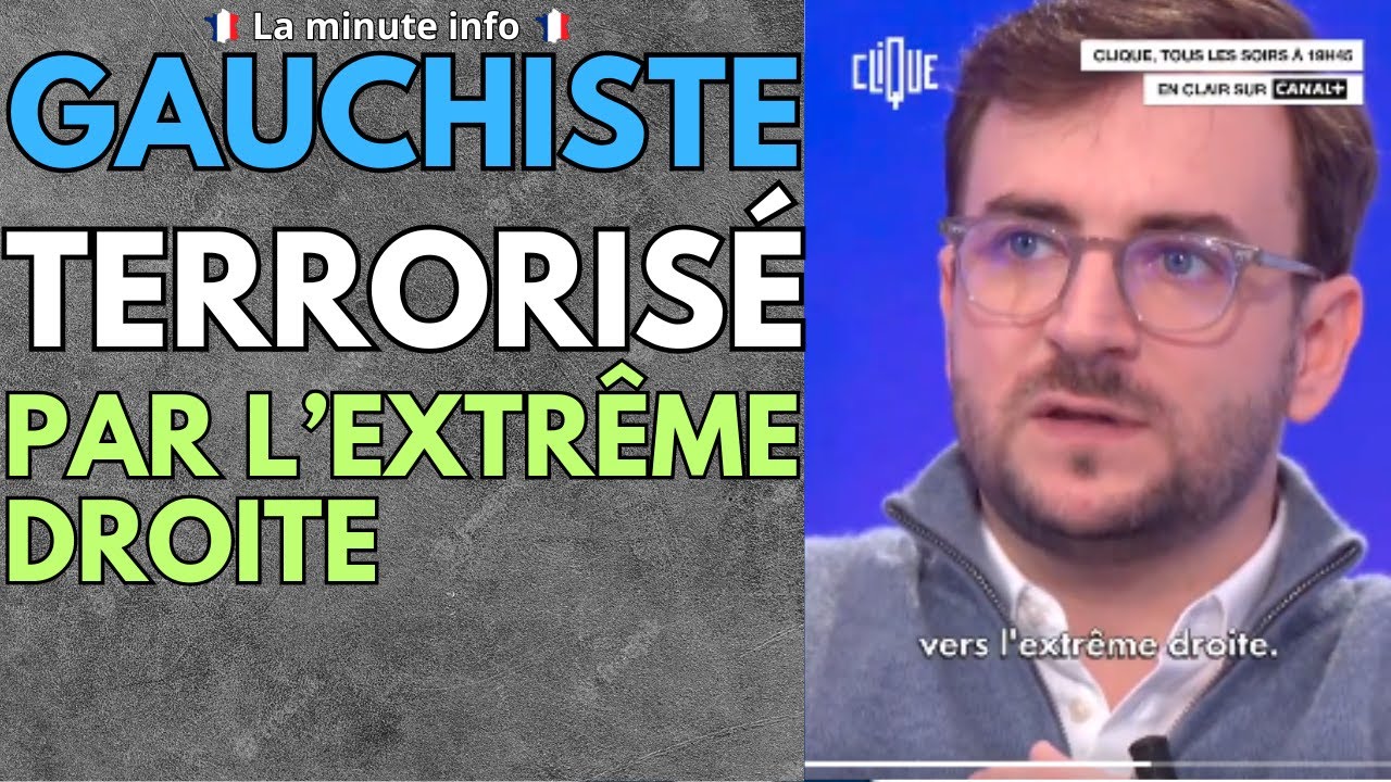 CE JEUNE GAUCHISTE EST TERRORISÉ PAR L'EXTRÊME DROITE, SA + GRANDE ...