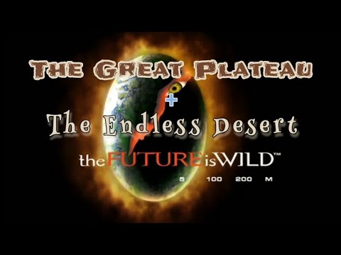 The Future is Wild: The Great Plateau and The Endless Desert - YouTube