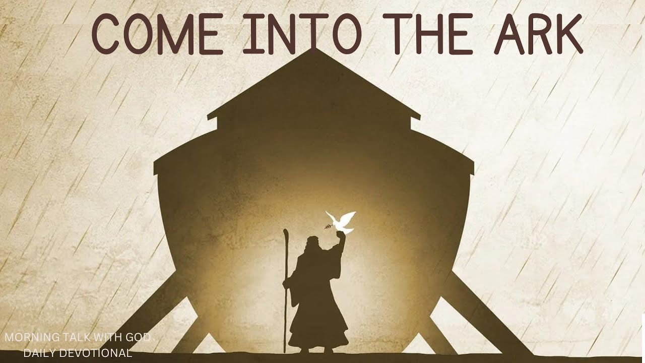 COME INTO THE ARK | MORNING TALK WITH GOD | JUNE 03, 2023 - YouTube