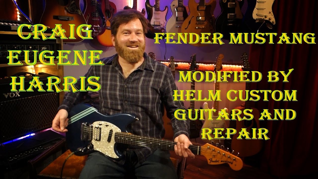 Fender Mustang modified review with Craig Eugene Harris ( itsw17 ...