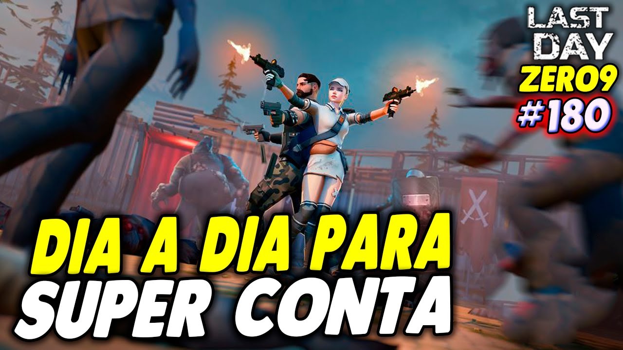 DIA A DIA PARA TER UMA SUPER CONTA - LAST DAY DO ZERO 9 #180 - YouTube