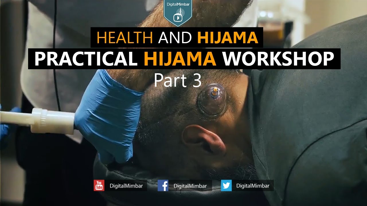 Practical Hijama workshop | Health and Hijama | Part 3 - Ustadh Ramiz ...