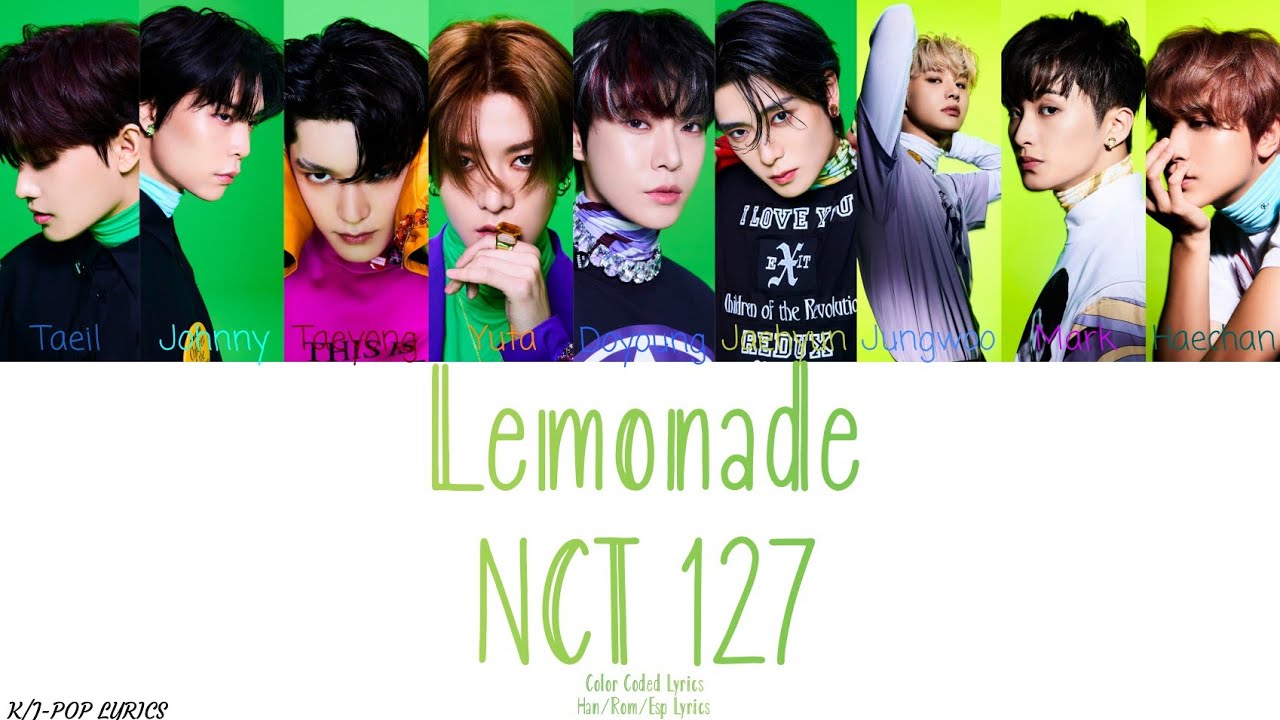 NCT 127 (엔시티 127) – Lemonade – (Color Coded Lyrics) – (Han/Rom/Esp ...