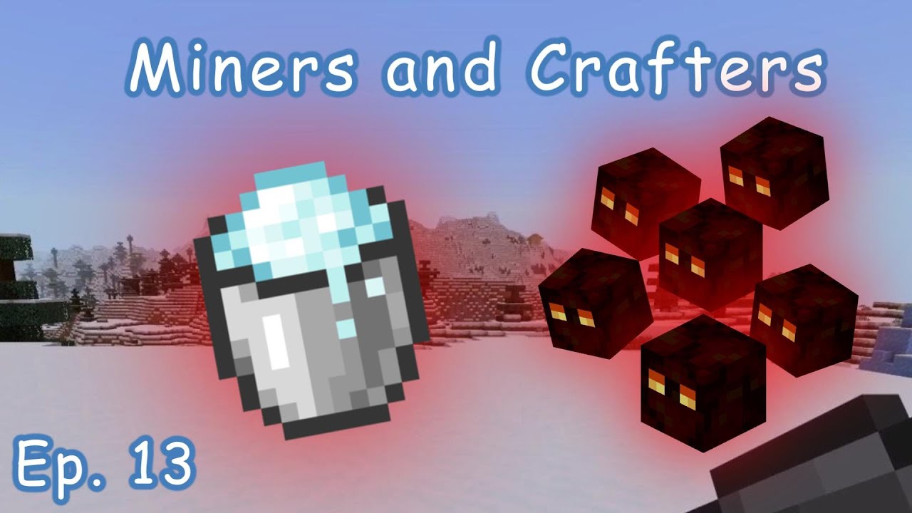 Miners and Crafters Ep 13: Powdered Snow and Magma Cubes (Minecraft ...