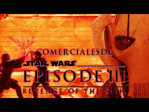 Comerciales De Star Wars Episodio 3: La Venganza De Los Sith (2005) | -La Etiqueta-