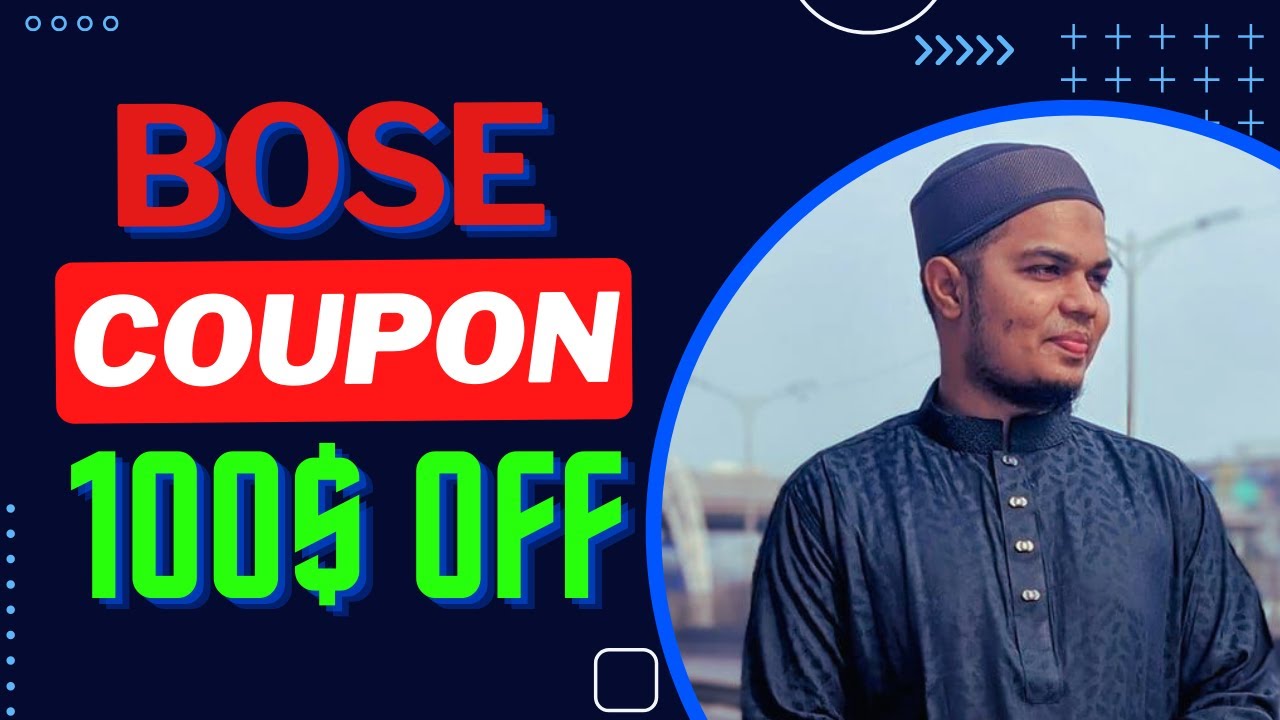 Bose Coupon Code $100 OFF Bose Promo Code Abdul Mubin - YouTube