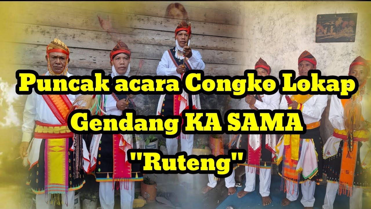 Puncak acara CONGKO LOKAP gendang KA SAMA // Ruteng - YouTube