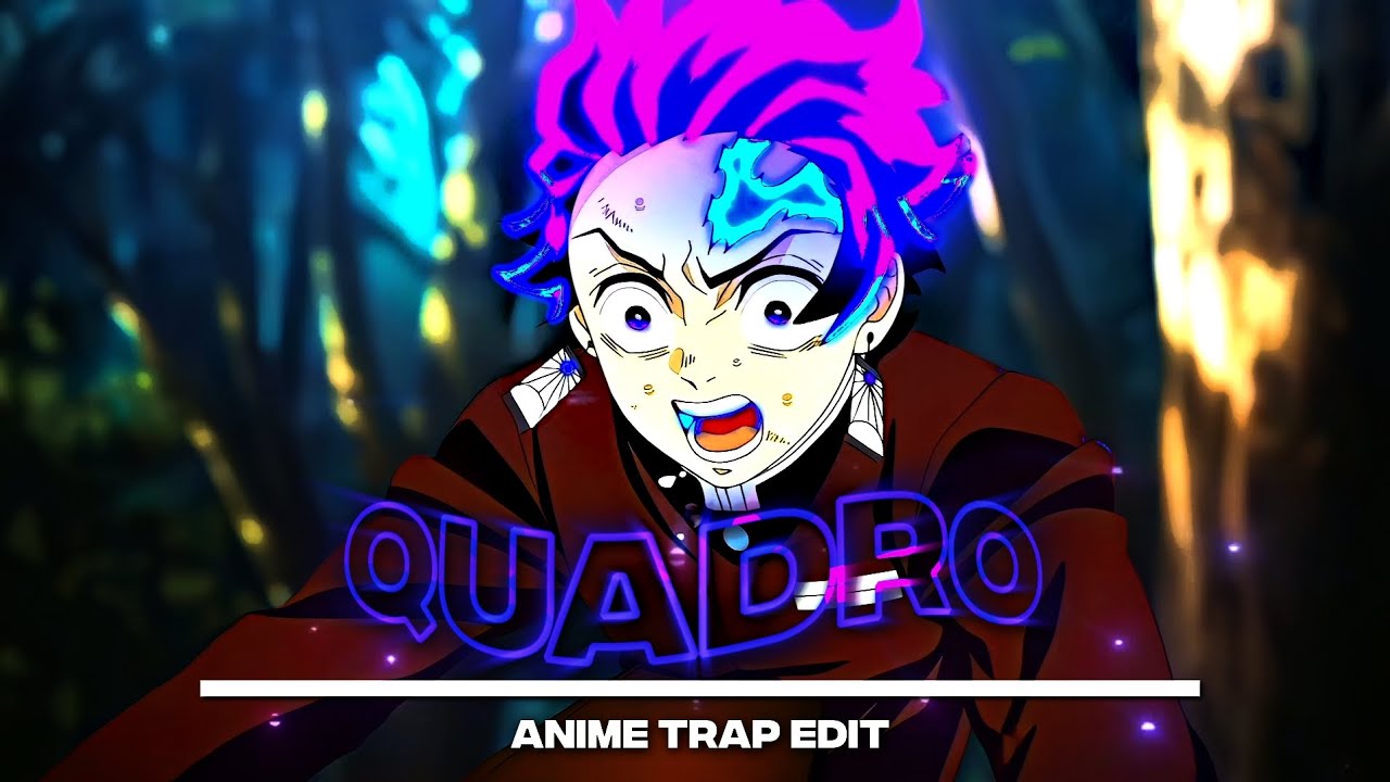 QUADRO - Sidoka [EDIT TRAP ANIME] Demon Slayer @VORAX777 - YouTube