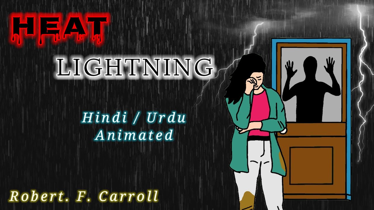 Heat Lightning Play summary | 1st year English | by Robert. F. Carroll | Hindi | Urdu | Animated ...