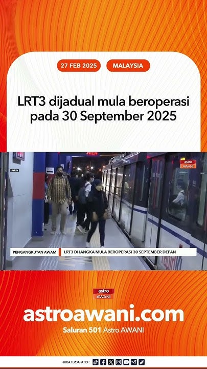 LRT3 dijadual mula beroperasi pada 30 September 2025 - YouTube
