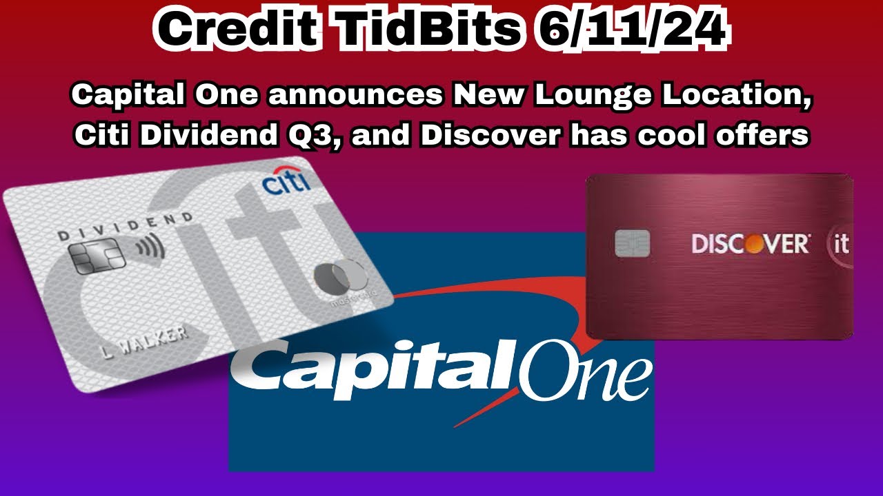 Credit TidBits 6/11/24 | Capital One Emerges with a New Lounge - YouTube