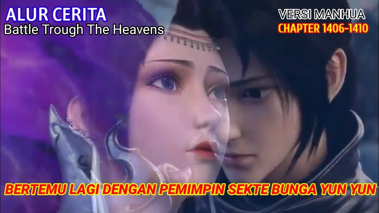 Battle Trough The Heavens Chapter 1406-1410 | Kembali Bertemu Kenalan ...