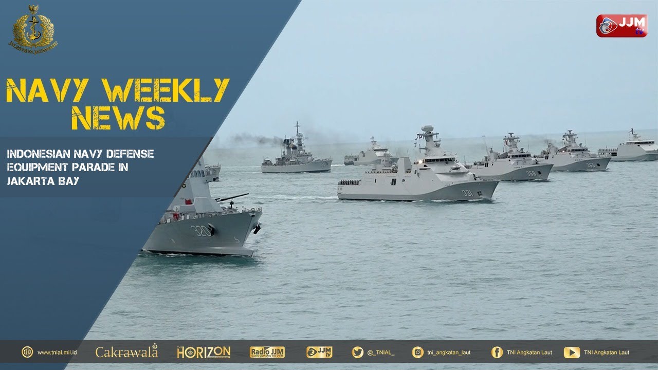 NAVY WEEKLY NEWS - INDONESIAN NAVY DEFENSE EQUIPMENT PARADE IN JAKARTA ...