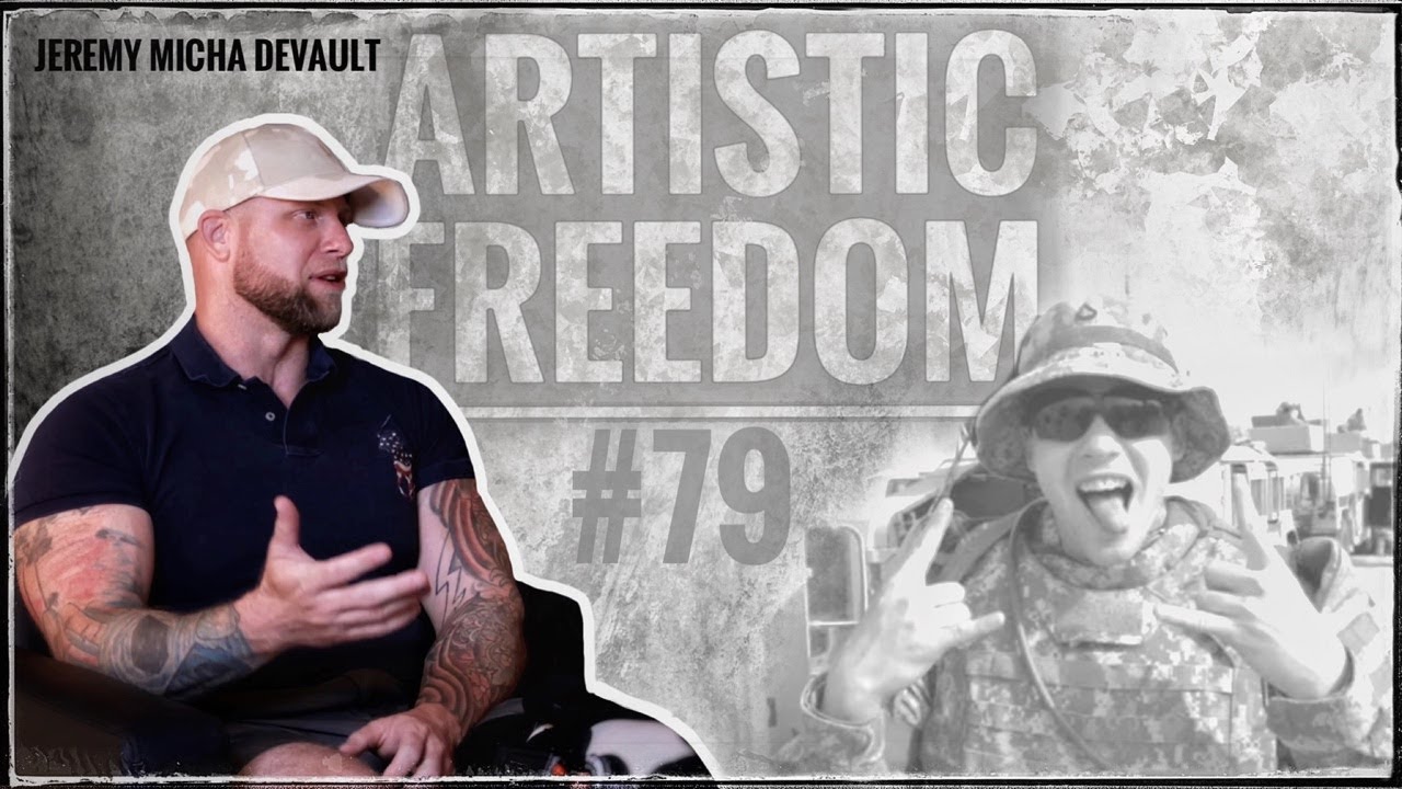 Mindset of a Warrior -Jeremy Micha DeVault -ARTISTIC FREEDOM #79 - YouTube