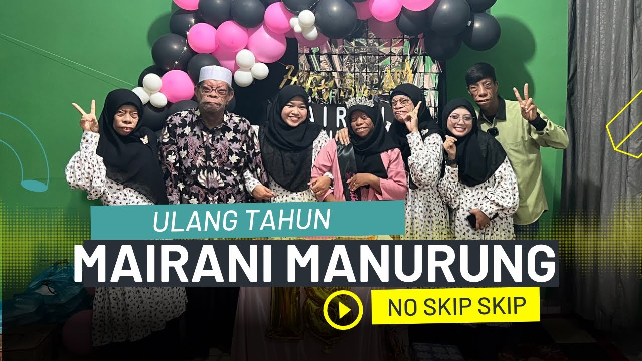 MERIAHNYA ULTAH MAIRANI MANURUNG - YouTube