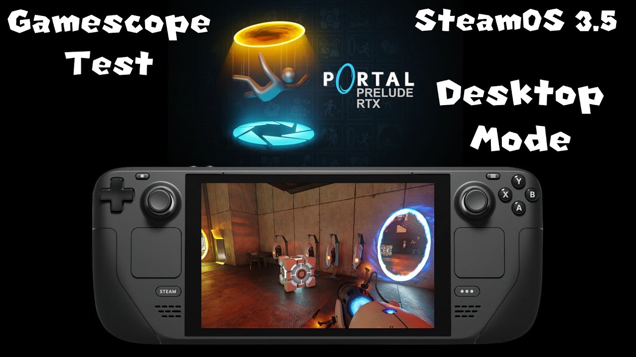 Portal: Prelude RTX Steam Deck GAMESCOPE Test using desktop mode ...
