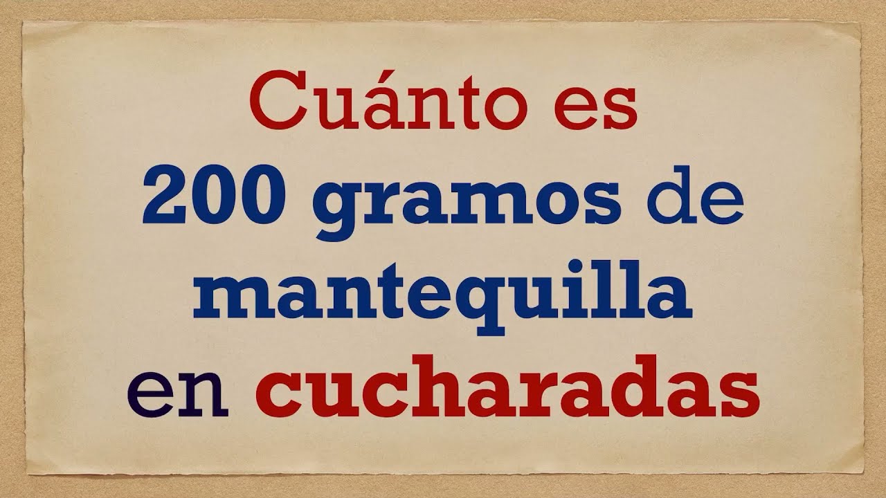 Cuánto es 200 gramos de MANTEQUILLA en CUCHARADAS - YouTube