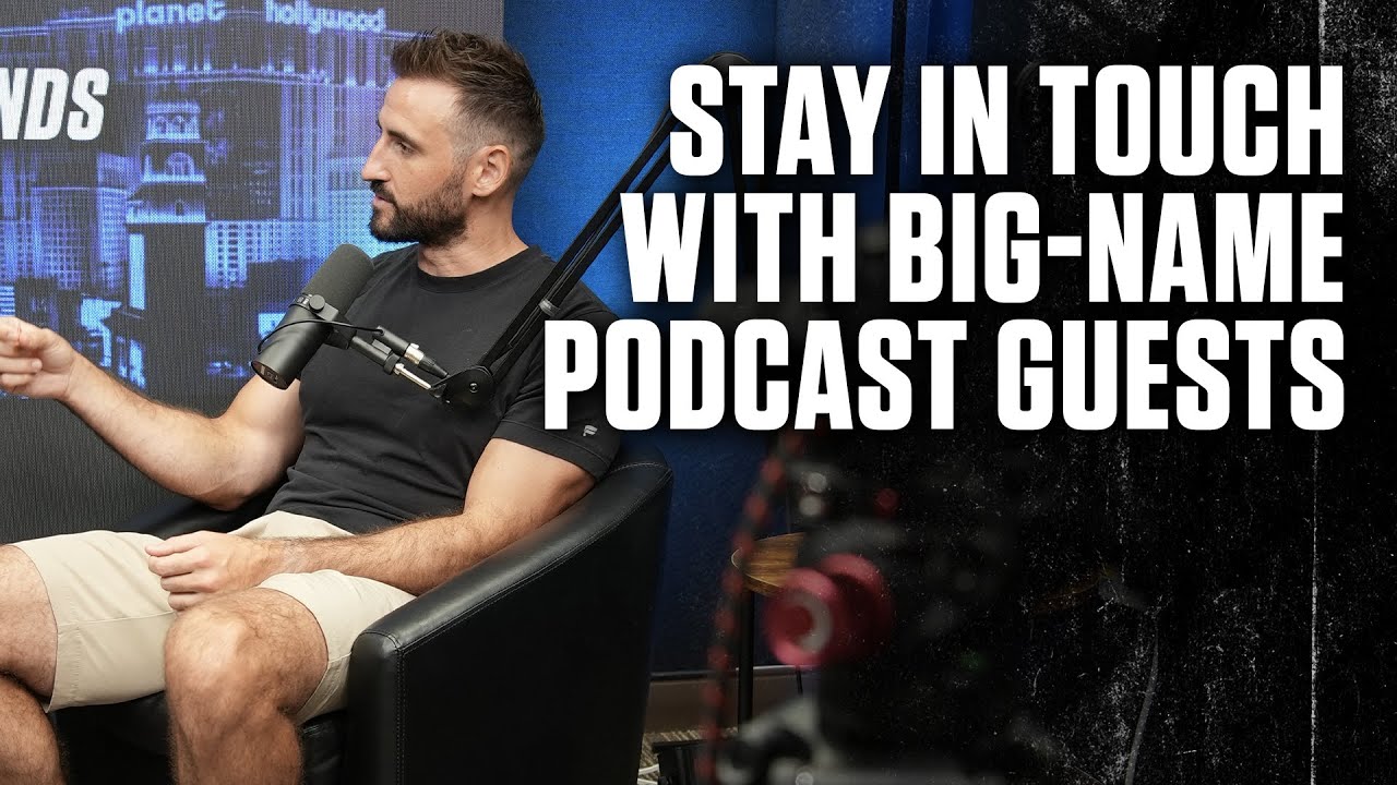How I Build Lasting Relationships with High-Profile Podcast Guests ...