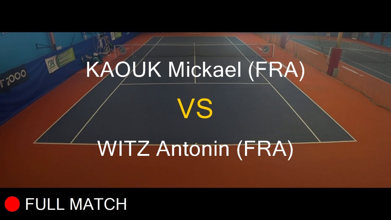 KAOUK Mickael (FRA) VS WITZ Antonin (FRA) - Open Super 12 Auray 2020 ...