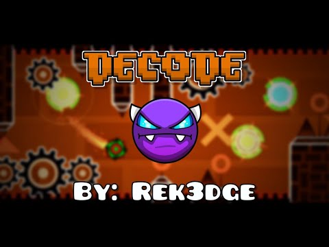 DeCode 100% By: Rek3dge | Geometry Dash 2.11 - YouTube