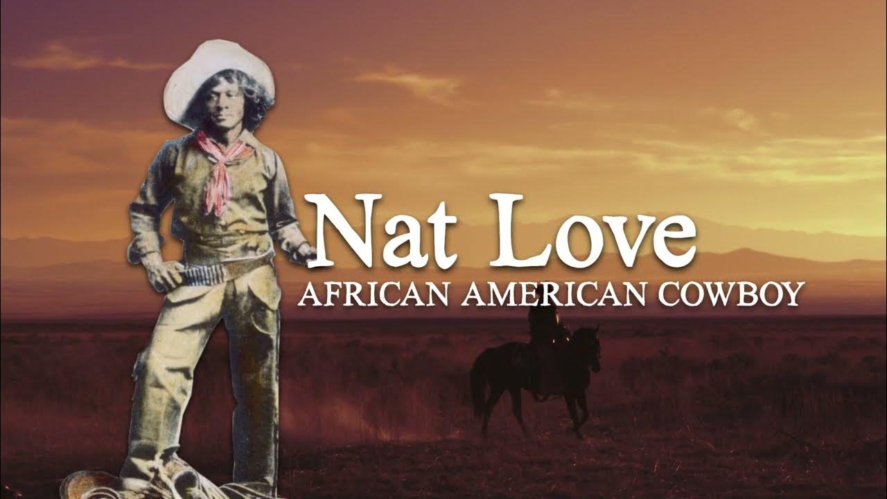 Nat Love: African American Cowboy | Old West - YouTube