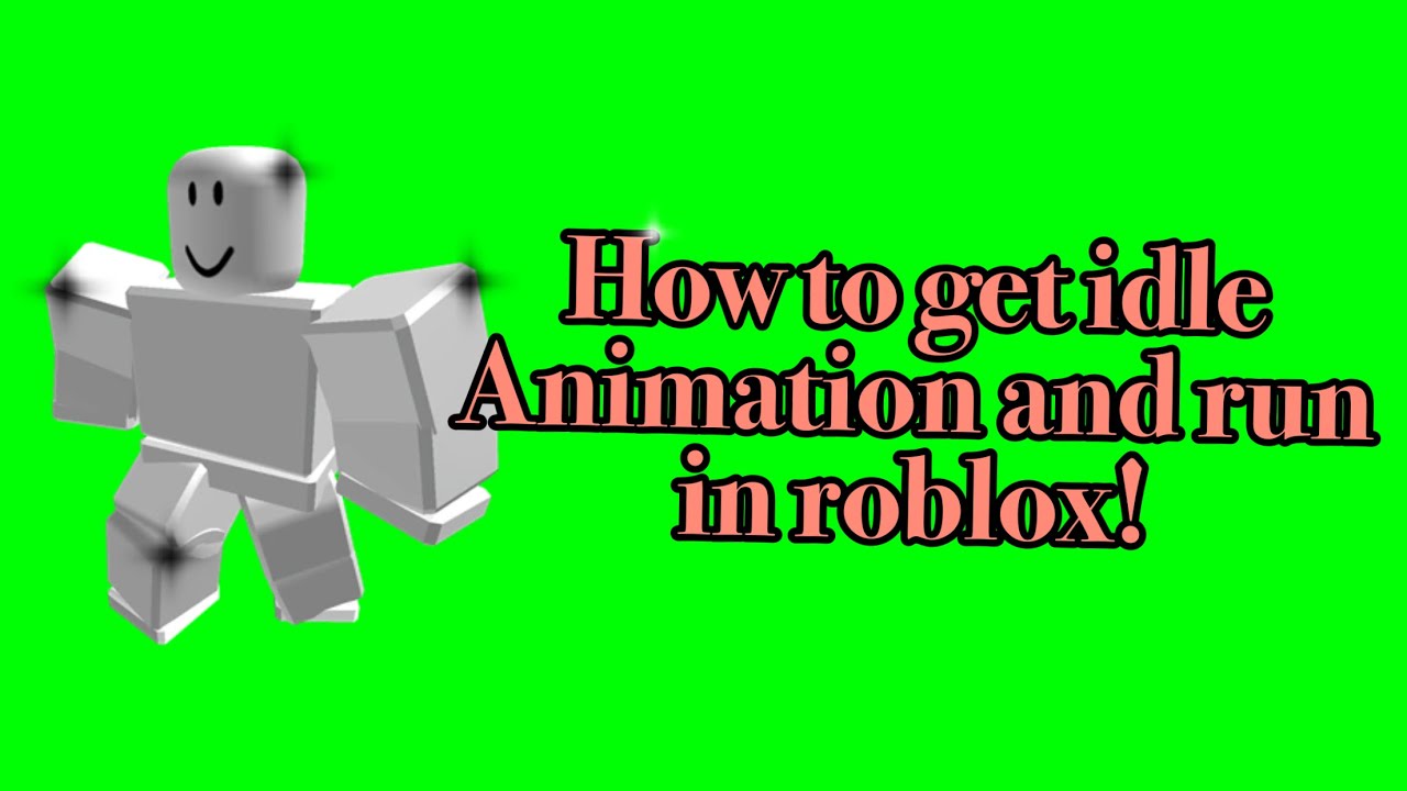 How to get the idle animation and run in roblox! - YouTube