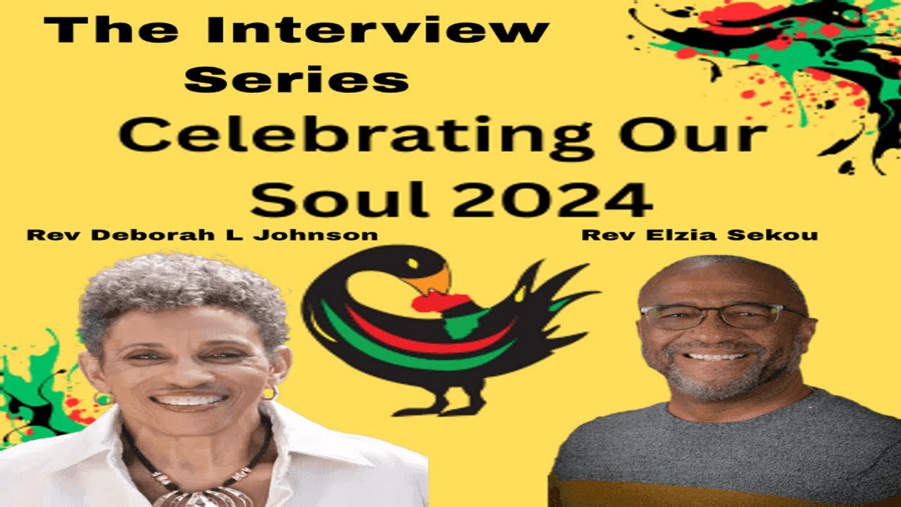 Celebrating Our Soul 2024 The Interview Series Rev. Deborah L Johnson ...