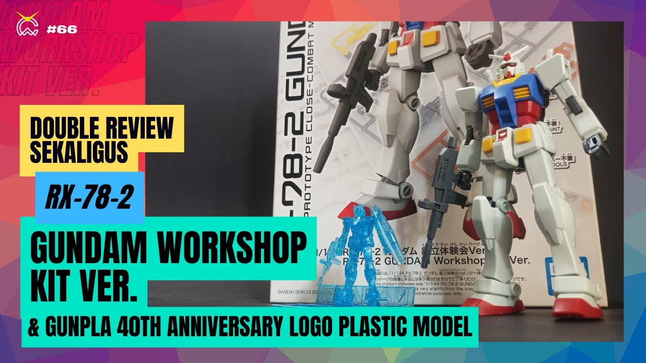 DOUBLE GUNPLA REVIEW. RX-78-2 Gundam Workshop Kit Ver. & Gunpla 40th ...
