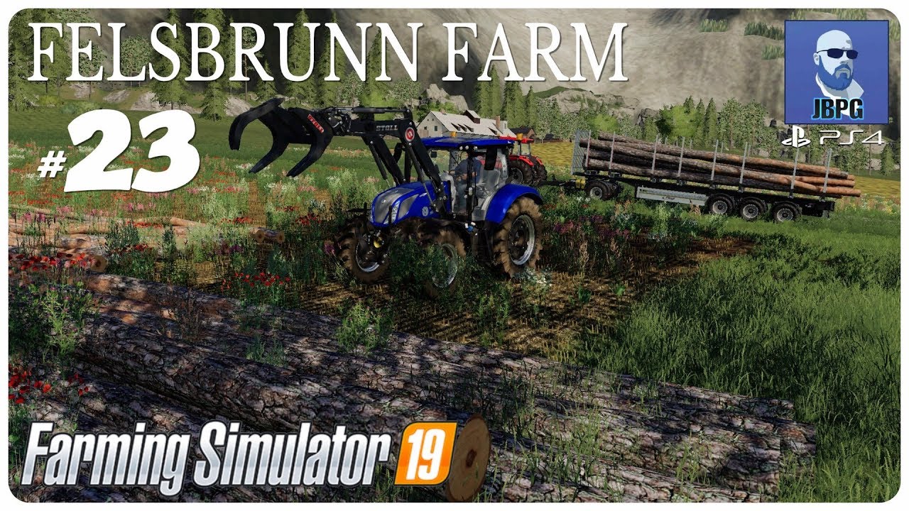 FS19 PS4: Felsbrunn Farm - Episode 23: Lumberjacking - YouTube