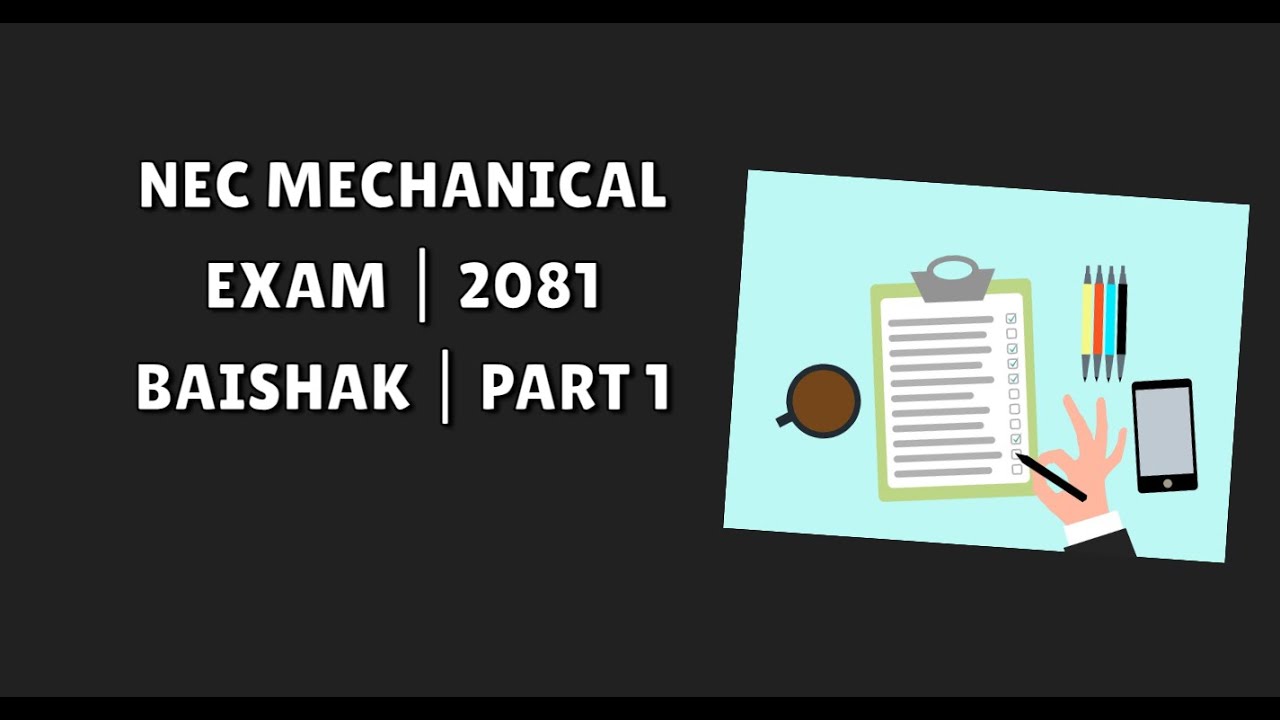 NEC MECHANICAL EXAM | 2081 BAISHAK | PART 1 - YouTube