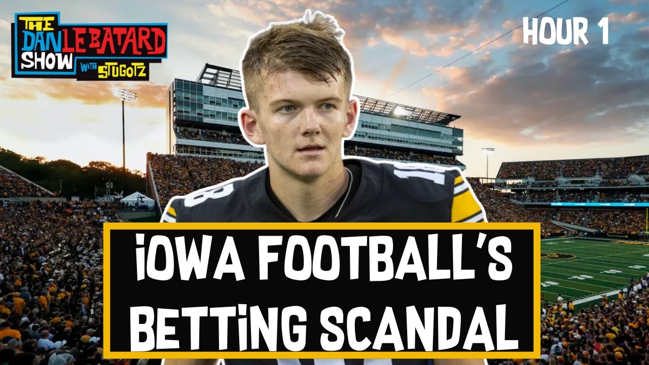 Reacting to Iowa Football's Betting Scandal | The Dan Le Batard Show ...