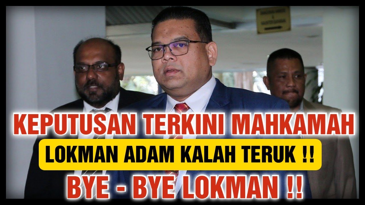 KEPUTUSAN TERKINI MAHKAMAH !! LOKMAN ADAM KALAH TERUK !! BYE-BYE LOKMAN !! - YouTube
