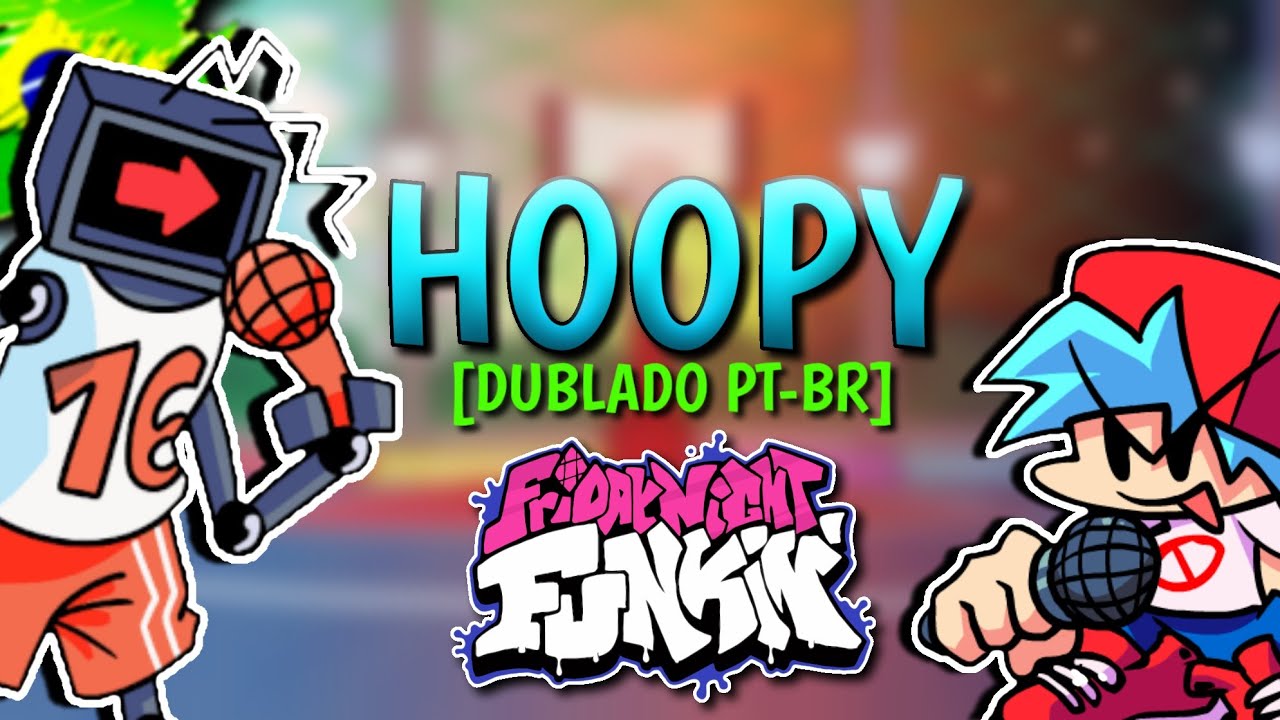 [FANSING] "Agrado" / Hoopy - (Friday Night Funkin' Mod) (Dublado PT-BR ...
