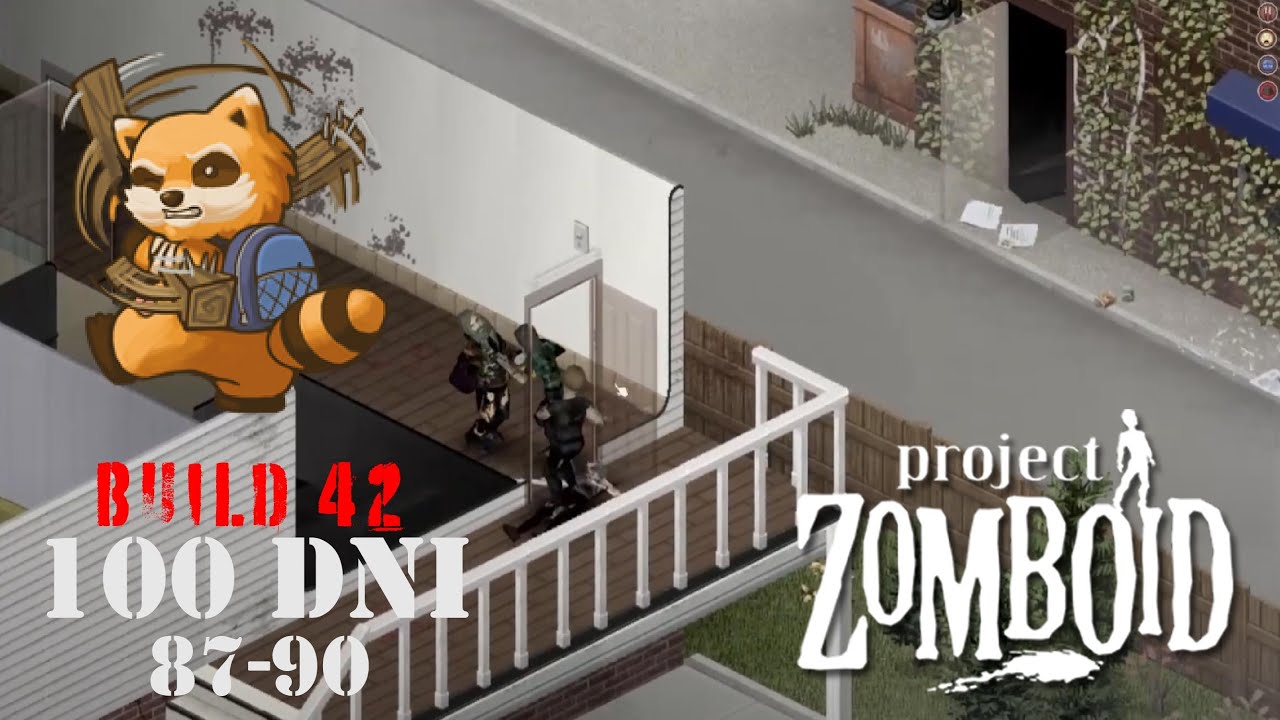 Project Zomboid | Dzień 87-90 | ☢ Wyzwanie 100 dni ☢ | Przeklęte drzwi... ☠🧟‍♂️ - YouTube