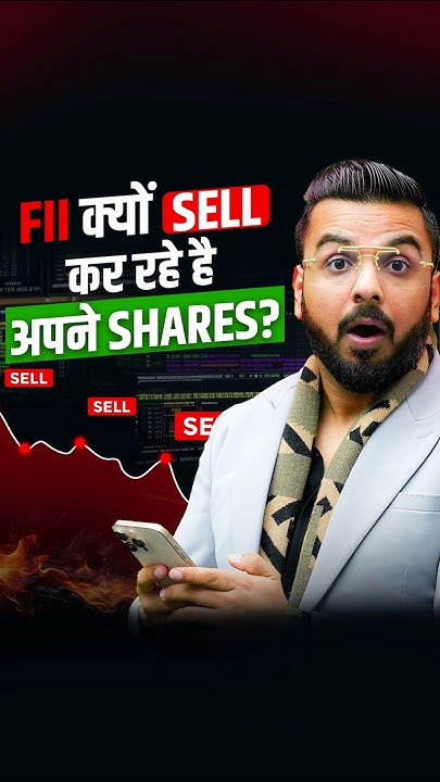 FII क्यों Sell कर रहे है अपने Shares? | Foreign Institutional Investors & Share Market Crash ...