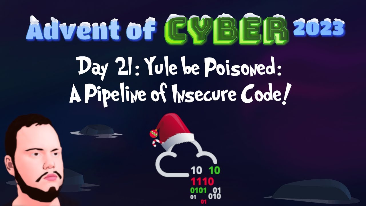 Advent of Cyber 2023 - Day 21: Yule Be Poisoned: A Pipeline of Insecure Code! - YouTube