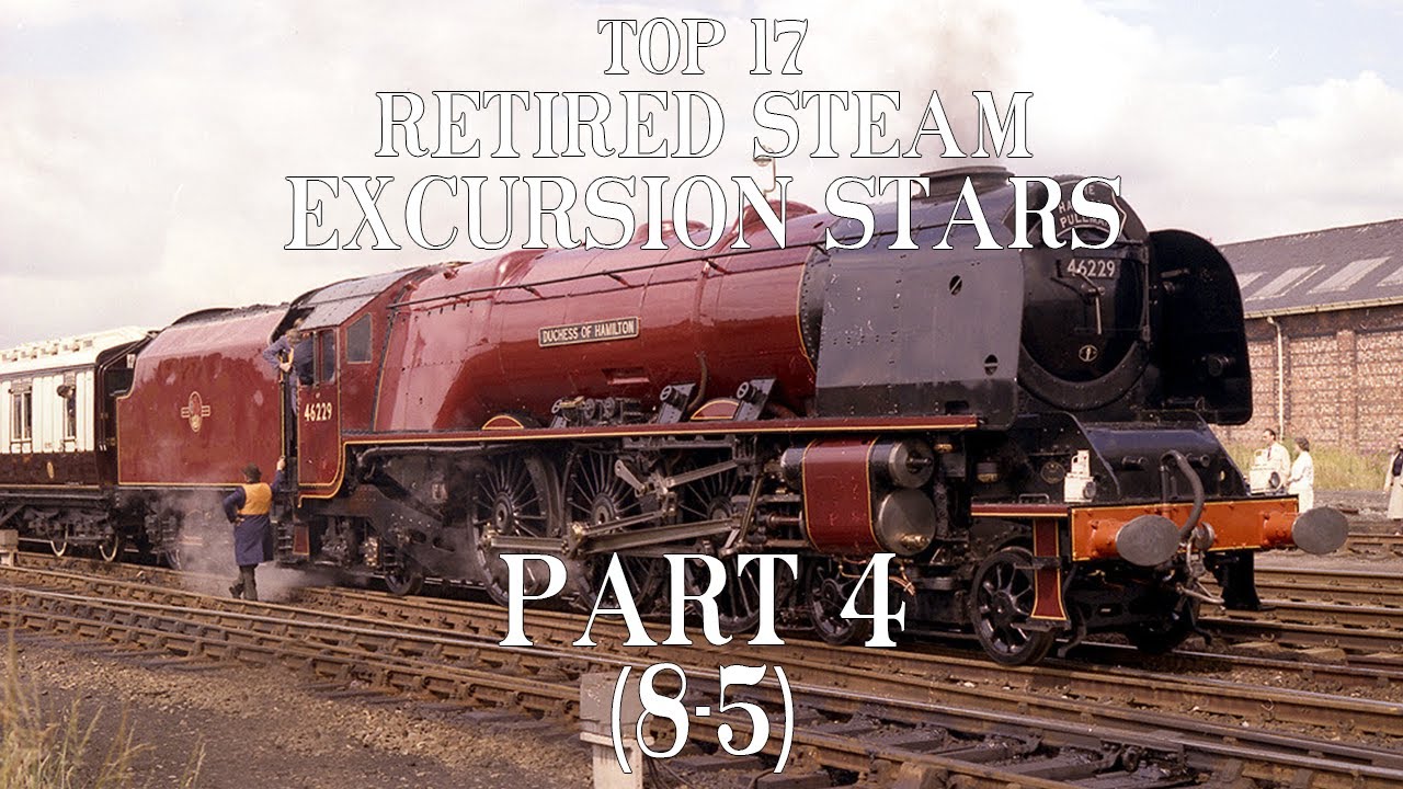 My Top 17 Retired Steam Excursion Stars Part 4 (8-5) - YouTube