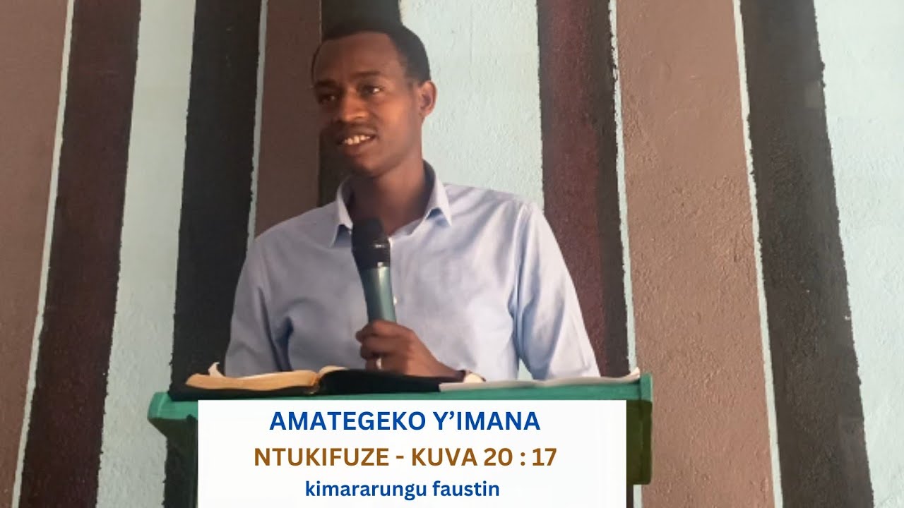 ITEGEKO RYA 10 " NTUKIFUZE " Kuva 20 : 17 / PAST. Faustin kimarangu ...