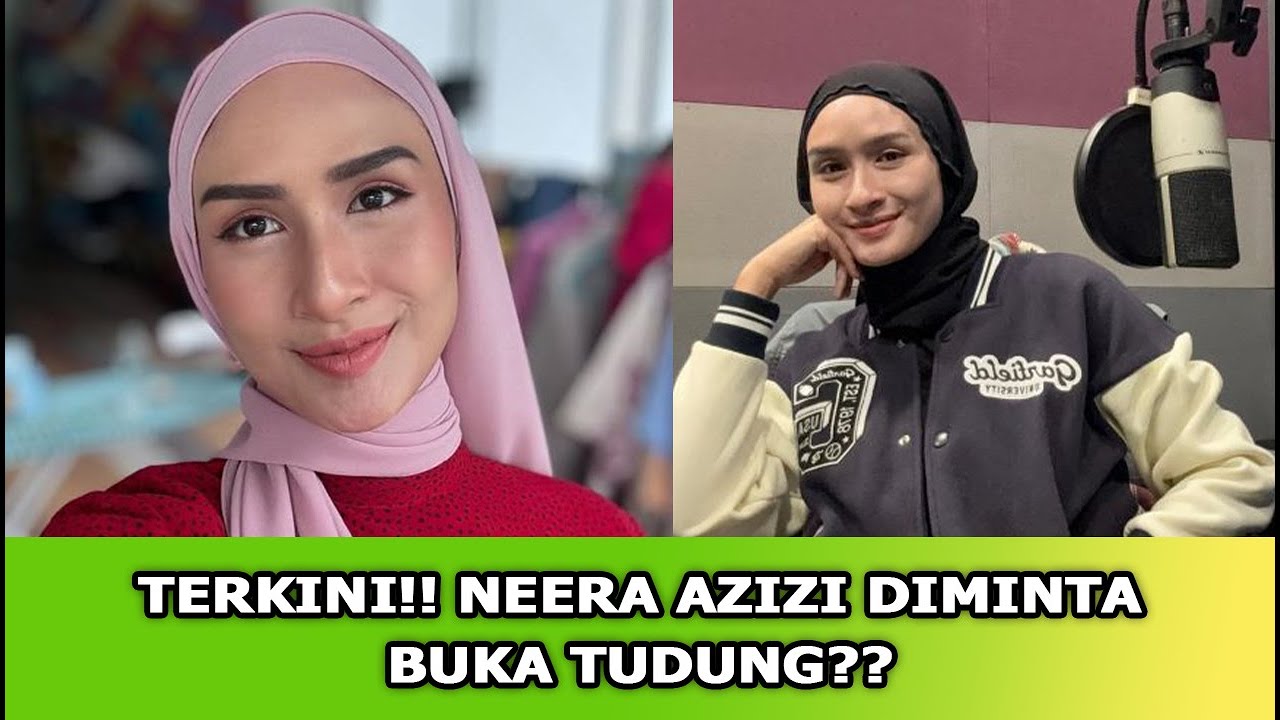 NEERA AZIZI TOLAK PERMINTAAN MEMBUKA TUDUNG UNTUK WATAK?? - YouTube