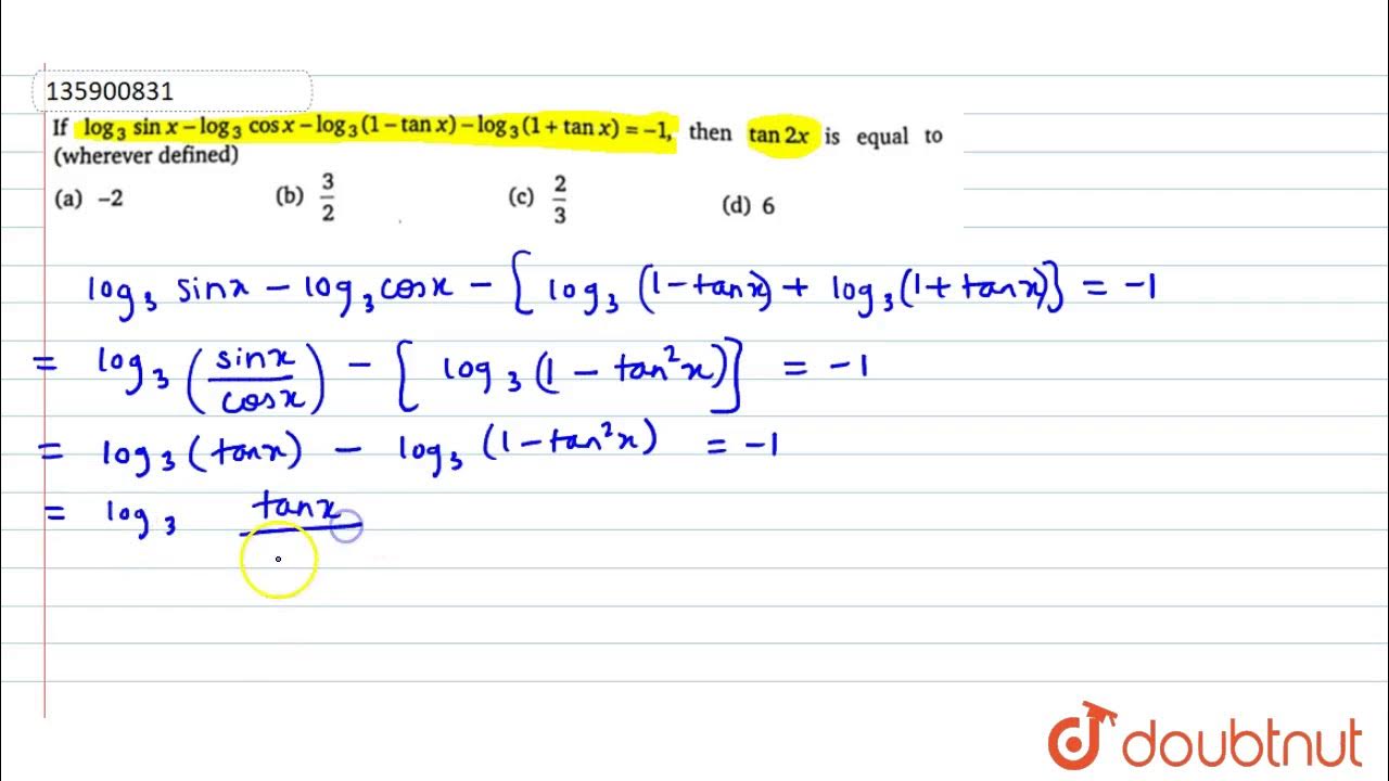 If log 3 Sin X log 3 Cos X log 3 1 Tan X log 3 1 tan X 1 if-log-3-sin-x-log-3-cos-x-log-3-1-tan-x-log-3-1-tan-x-1