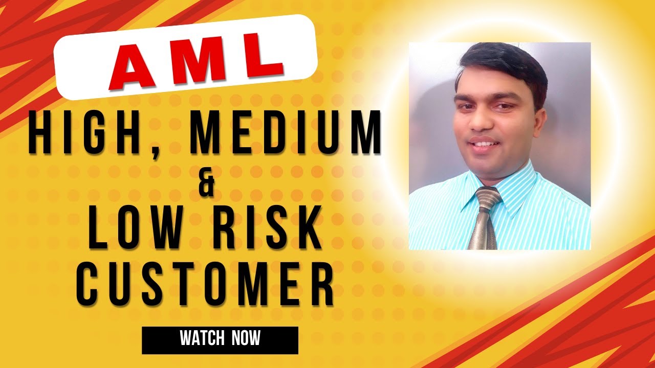 #AML- High, Medium & Low Risk Customers# - YouTube