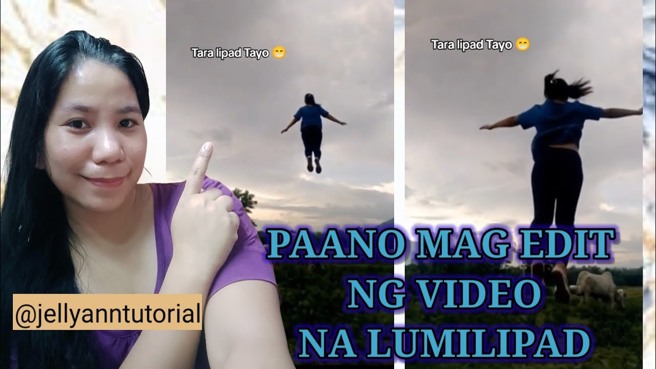 Paano mag Edit ng Video na Lumilipad °Tagalog Tutorial Video ...