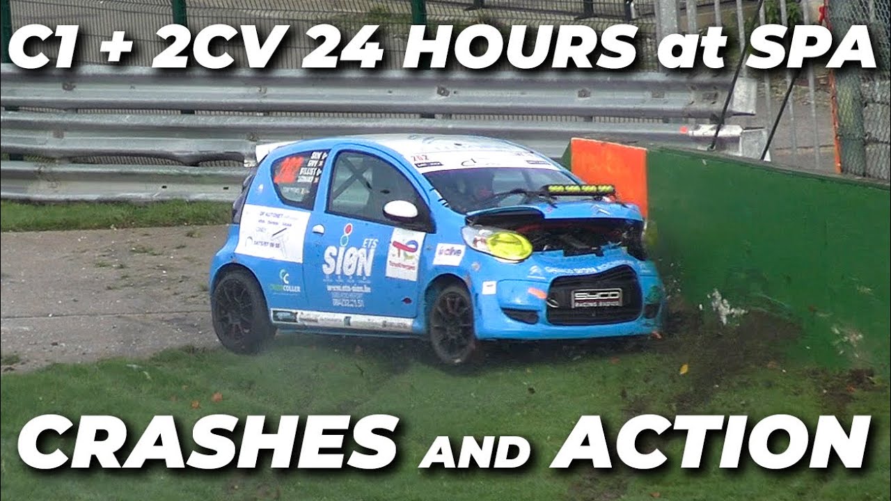 24H Spa Francorchamps - Crashes and Action - 2CV + C1 Racing Cup - YouTube