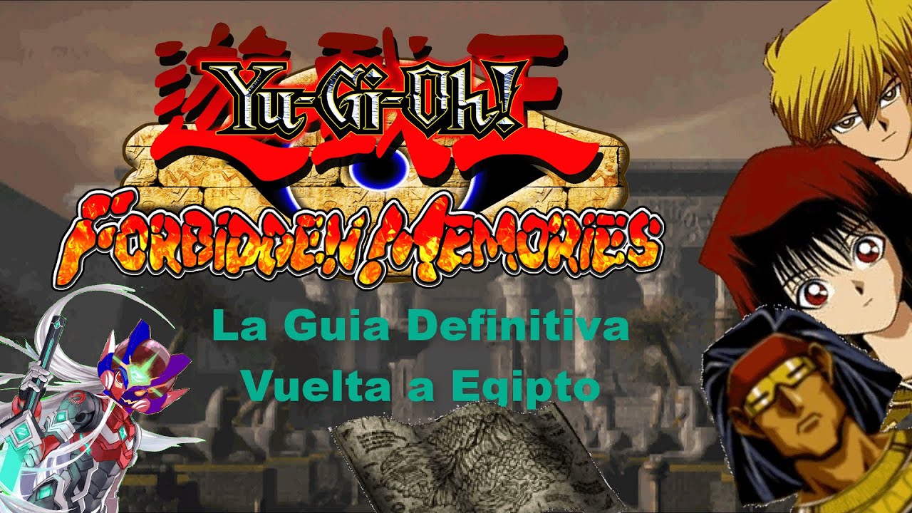 Yu-Gi-Oh! Forbidden Memories: Guía definitiva Etapa 3(Vuelta al Antiguo ...