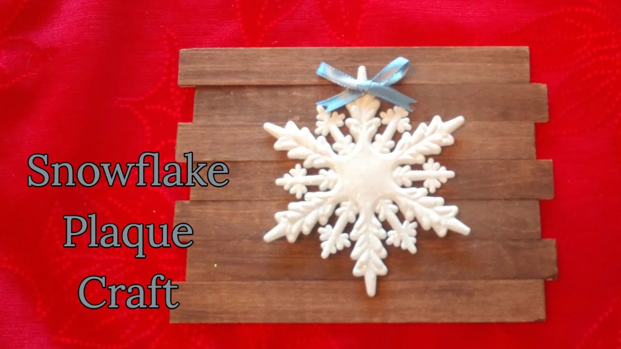 Snowflake Plaque Craft - YouTube