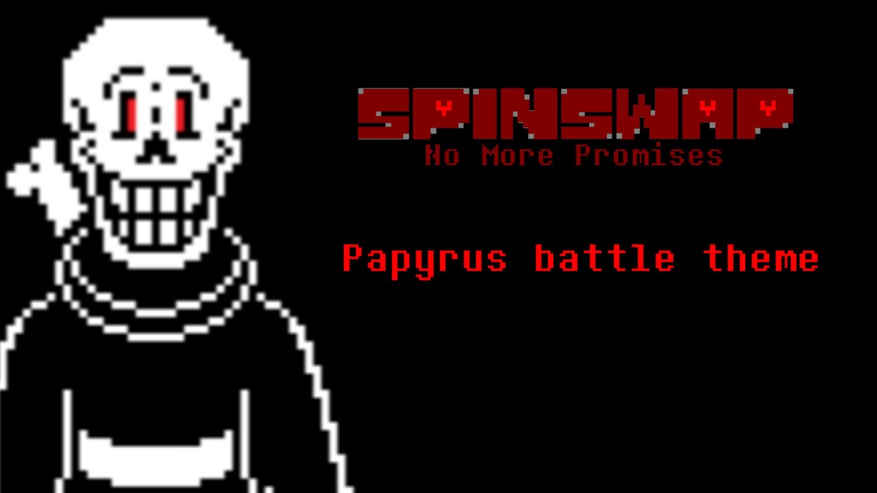 Spinswap: No More Promises OST - No More Promises (Papyrus battle theme ...