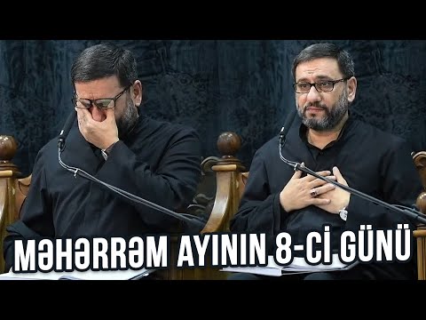 Hacı Şahin - Məhərrəm ayının 8-ci günü