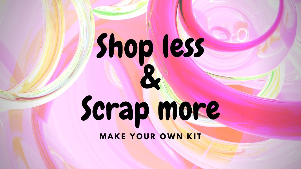 Shop less and Scrap more: Hooray - YouTube